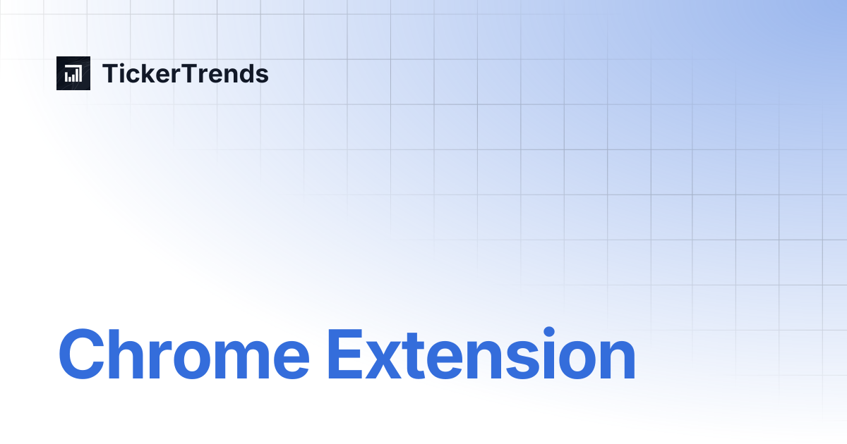 Chrome Extension | TickerTrends