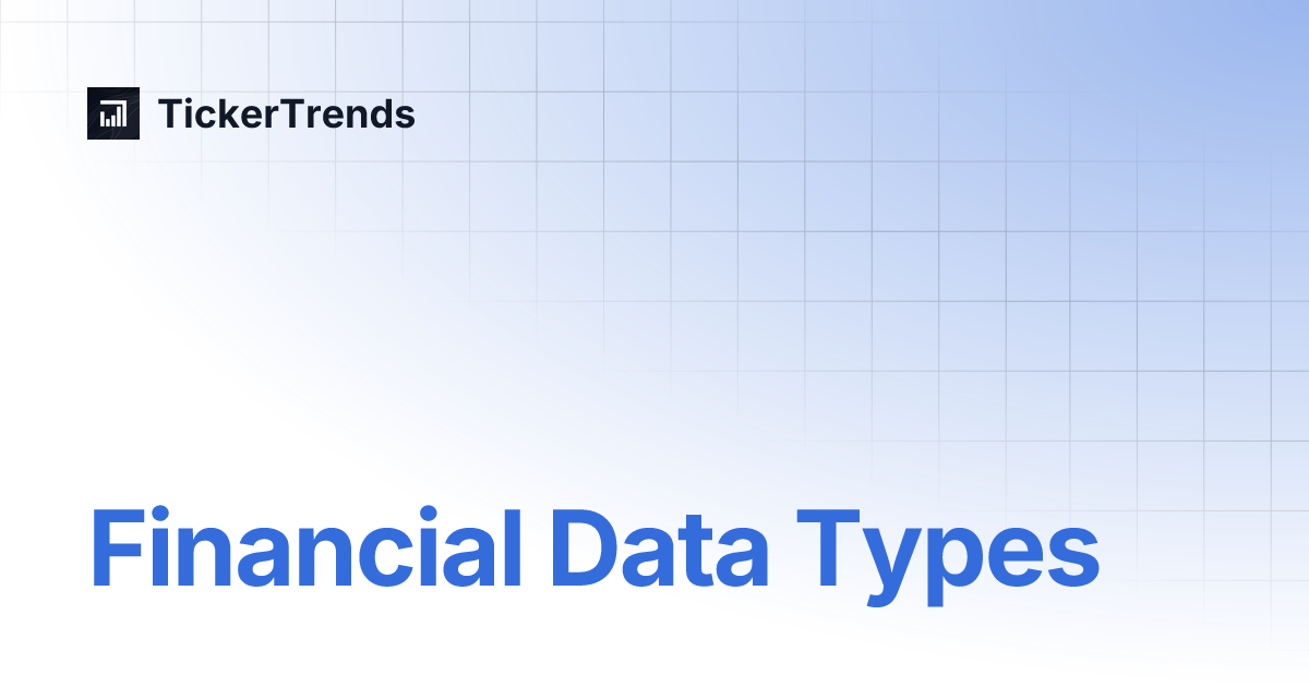 Financial Data Types | TickerTrends